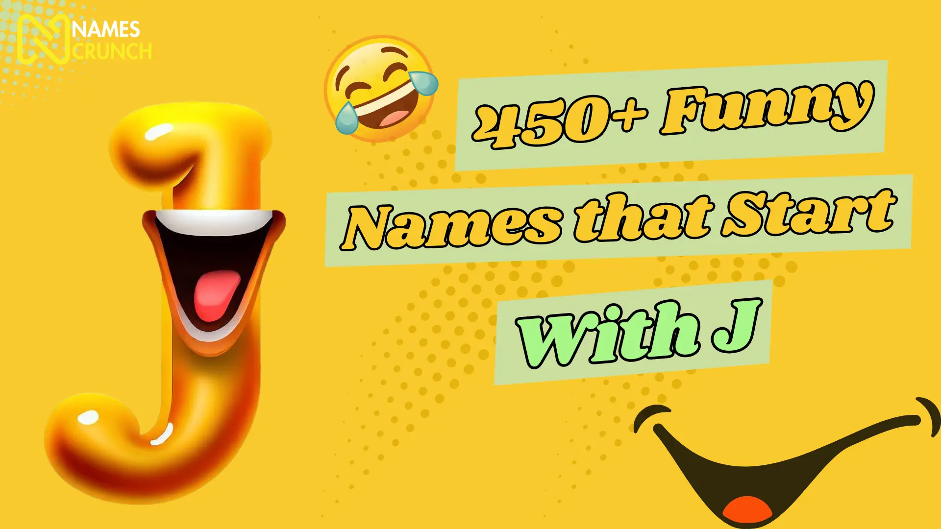 450 Funny Names That Start With J Names Crunch 450 Funny Names That Start With J Names Crunch