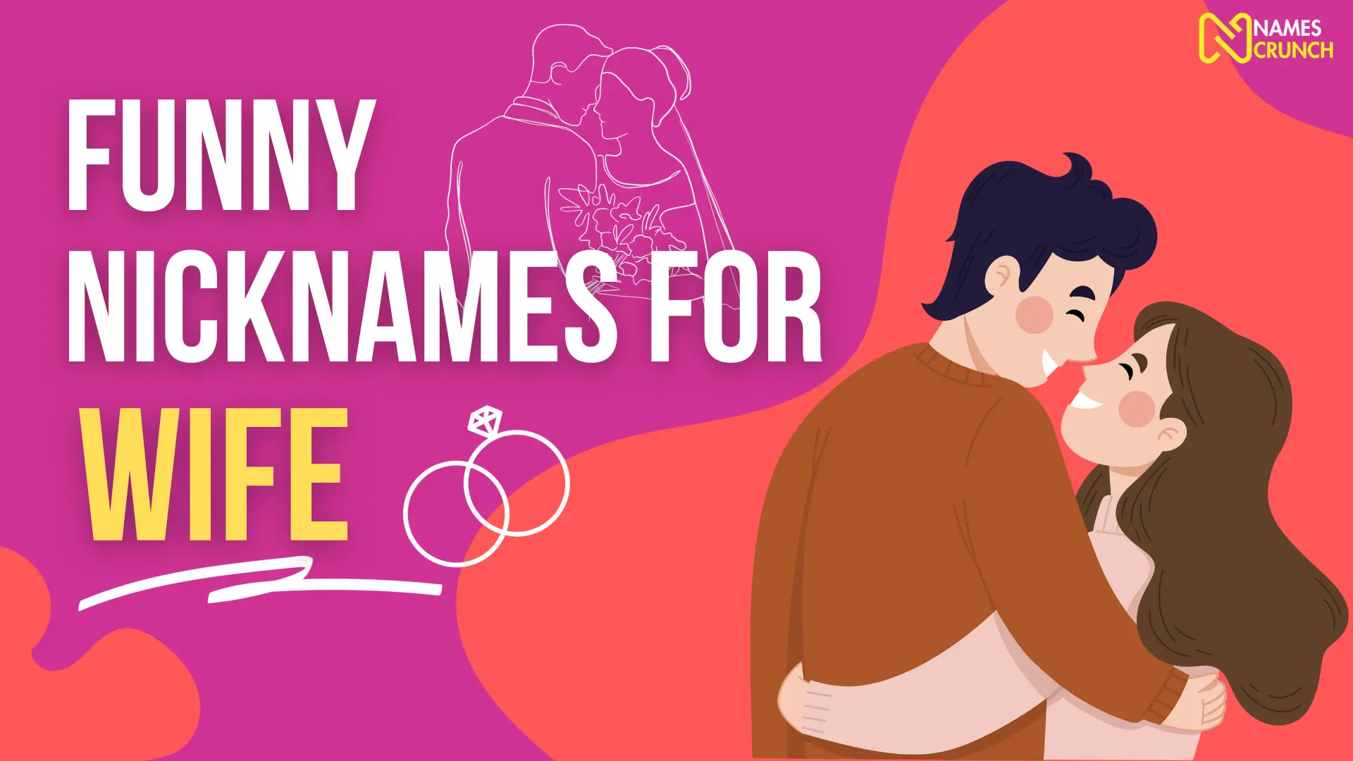 Funny Nicknames For Wife Sweet But Hilarious Names Crunch Funny Nicknames For Wife Sweet But Hilarious Names Crunch
