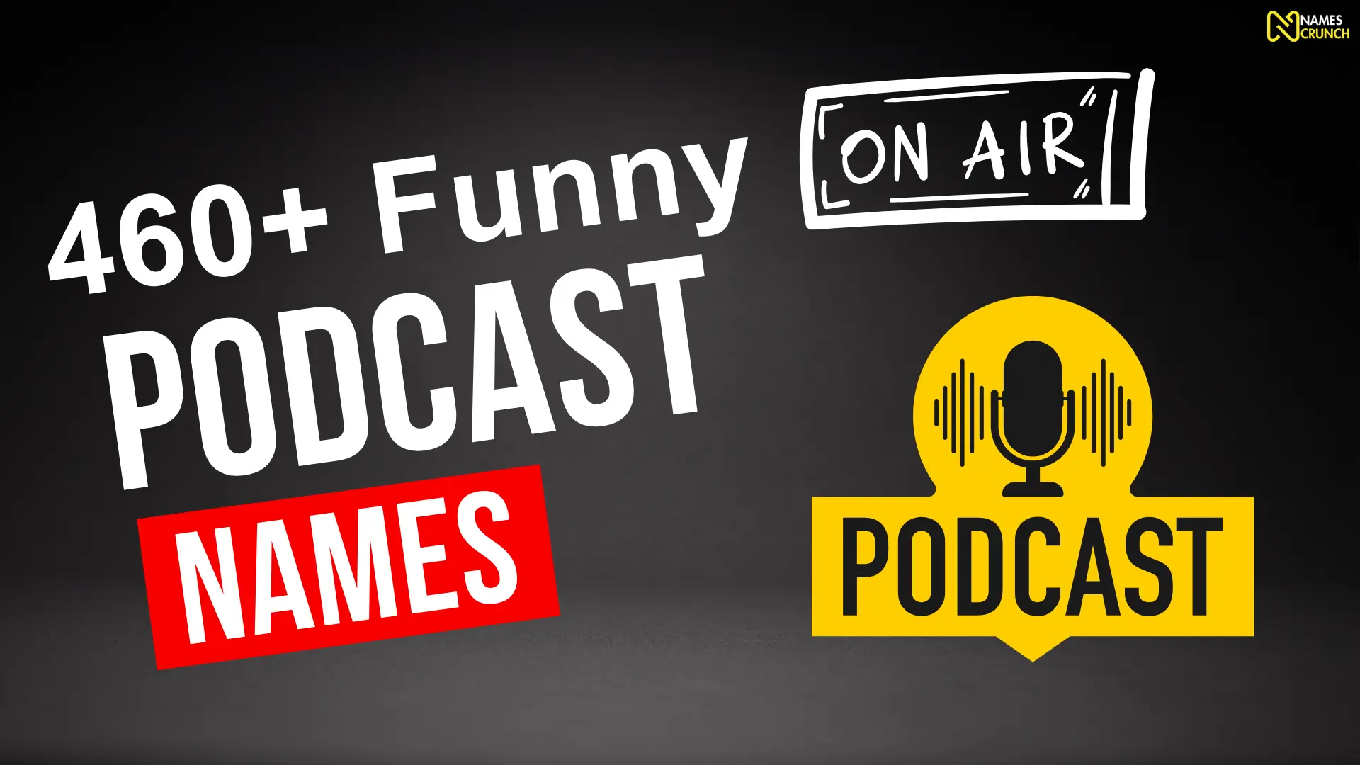 650 Funny Podcast Names Names Crunch